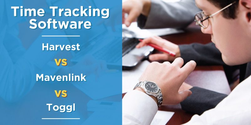 Best Time Tracking Software - Harvest vs Mavenlink vs Toggl