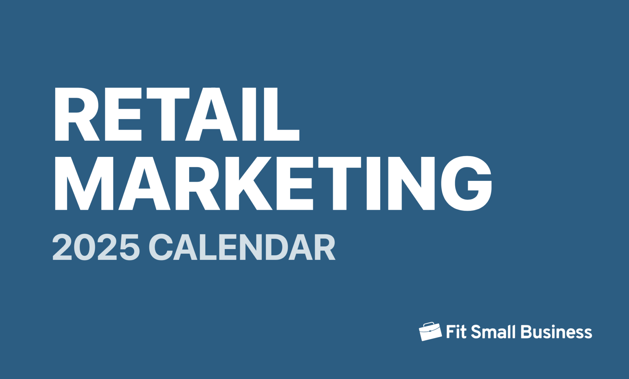 2025 Retail Marketing Calendar: Free Template + Guide